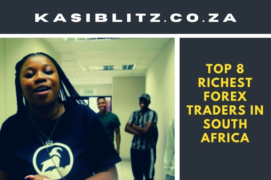 Top 8 Richest Forex Traders In South Africa - Kasi Blitz